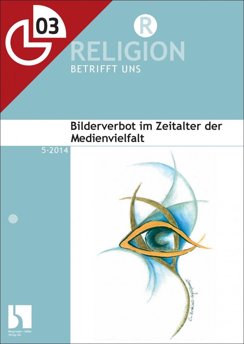 Bilderverbot im Zeitalter der Medienvielfalt | Arbeitsblätter Online